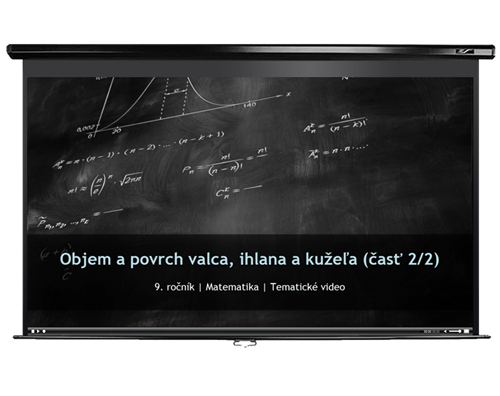 Objem a povrch valca, ihlana a kužela (2. časť) | datakabinet.sk